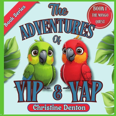 The Adventures of Yip & Yap: Book 1 The Mango Quest – Chrissy D’s ...